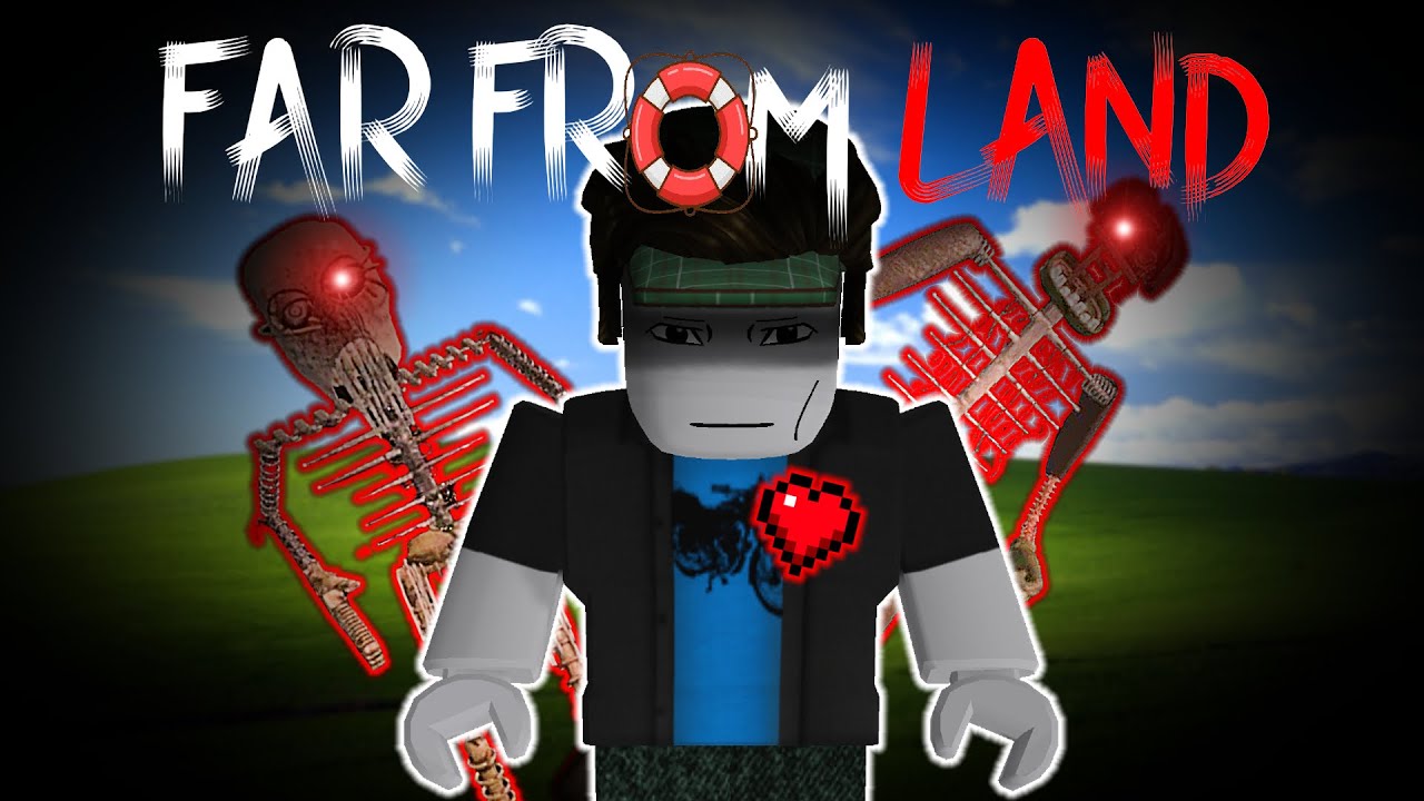 FAR FROM LAND en Roblox...💀#2 - YouTube