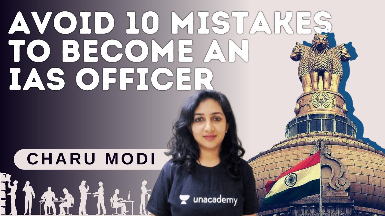 Avoid 10 mistakes to become an IAS Officer by Charu Modi - YouTube