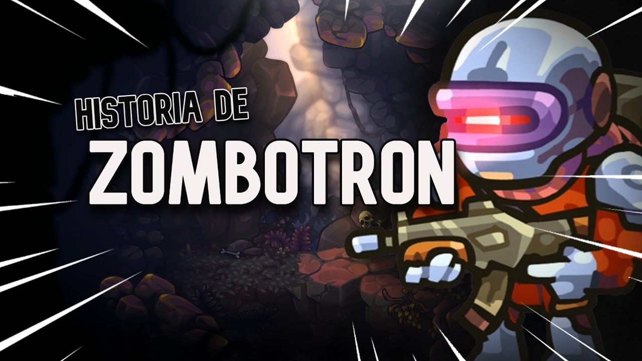 LA HISTORIA COMPLETA DE ZOMBOTRON | TRILOGÍA ORIGINAL | RECORDANDO ...