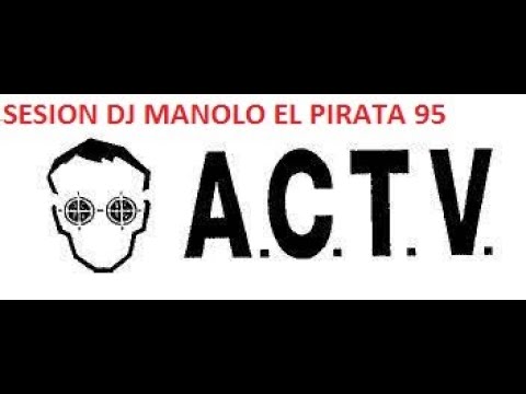 ACTV DJ Manolo El Pirata   1995