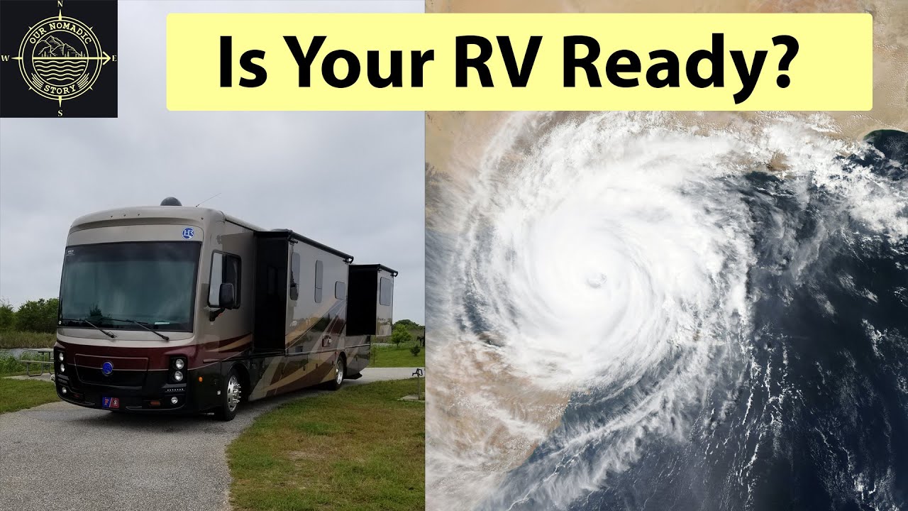 RV Preparation for Hurricane Season - 12 tips - Our Nomadic Story - YouTube