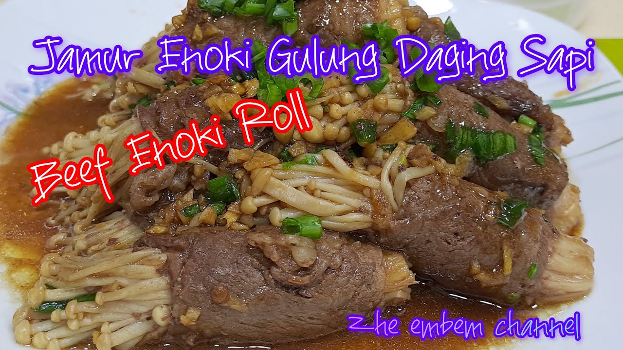 Resep Lengkap Dan Cara Membuat Enoki Beef Roll Khas Jepang // Beef ...