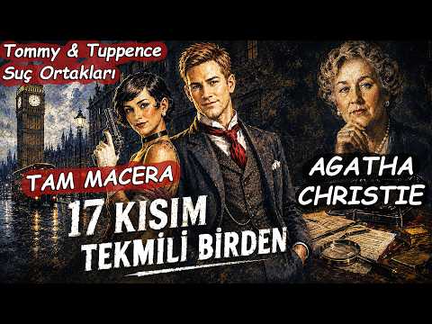Suç Ortakları - AGATHA CHRISTIE - Tommy ve Tuppence - Tam Macera