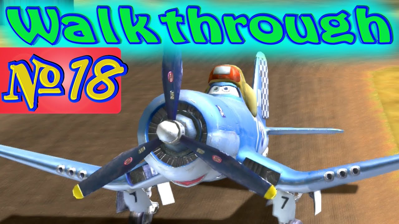 Disney Planes Video Game - Walkthrough Part 18 Wii U [Skipper] The ...
