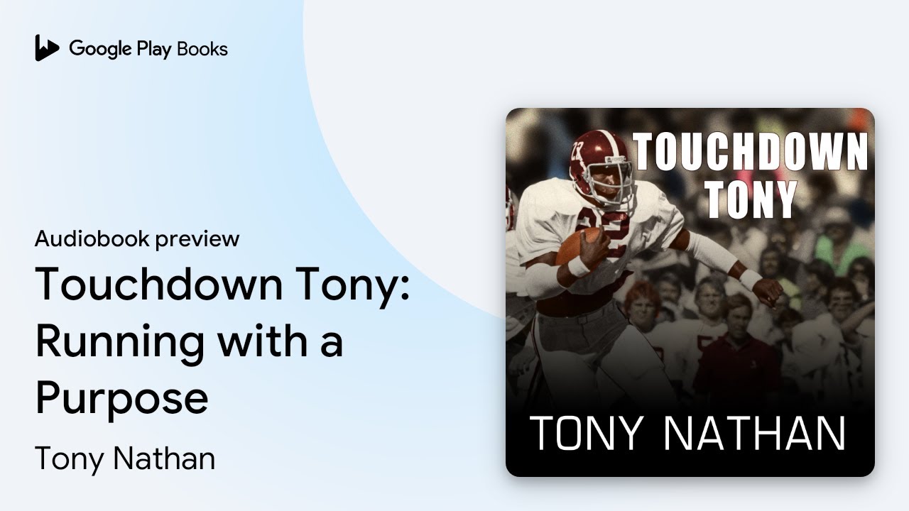 Touchdown Tony: Running with a Purpose by Tony Nathan · Audiobook ...