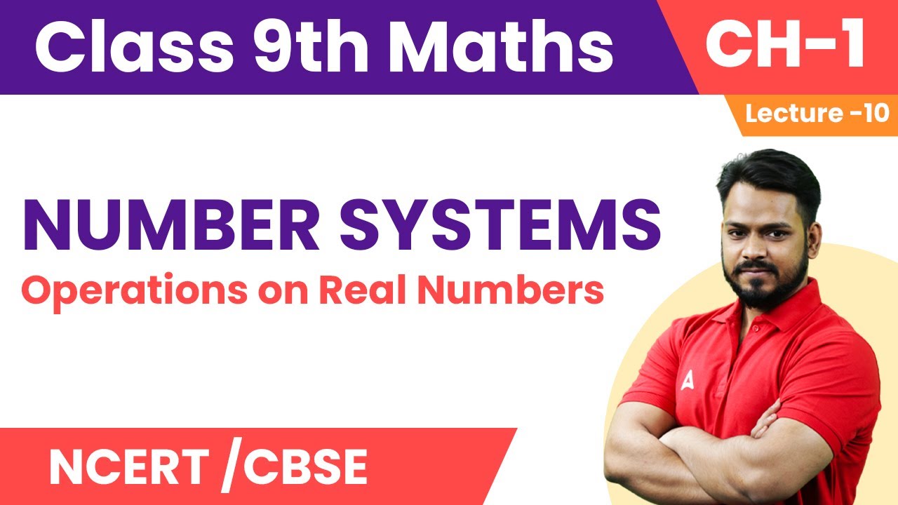 Operations on Real Numbers - Number Systems | Class 9 Maths Chapter 1 ...