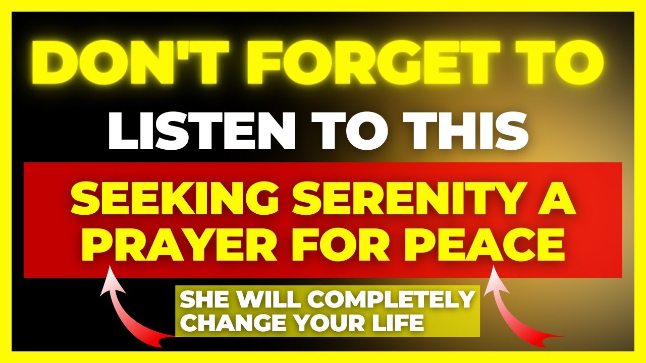 Seeking Serenity A Prayer for Peace - PrayerfulPath - YouTube