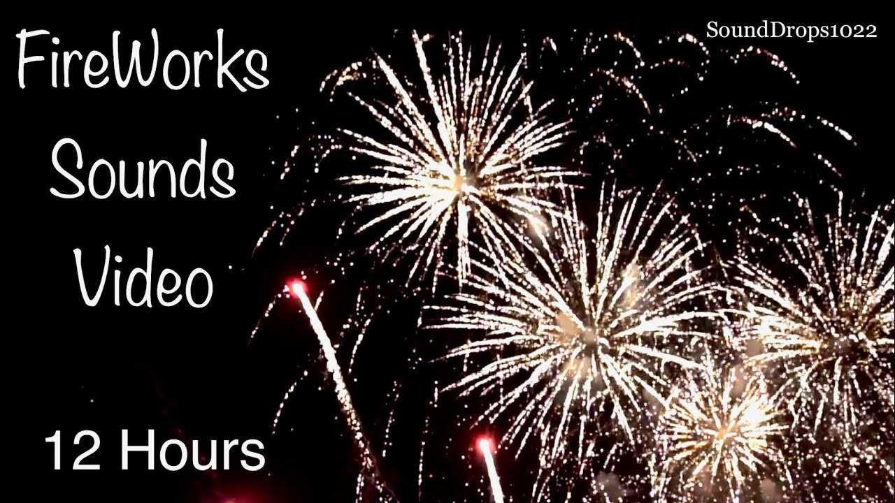 See The Magic With 12 Hours Of Fireworks Sounds And Video - YouTube