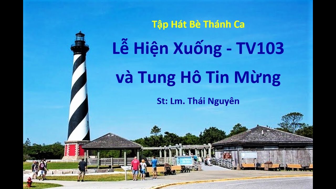 Lễ Hiện Xuống TV103 và Tung Hô Tin Mừng - St: Lm. Thái Nguyên - Tập Bè ...