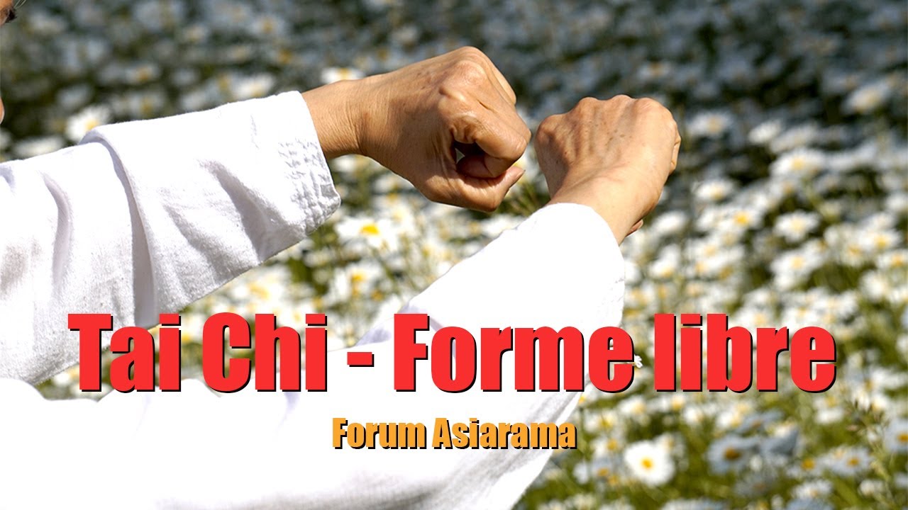 Tai Chi - Forme libre - Forum Asiarama - YouTube