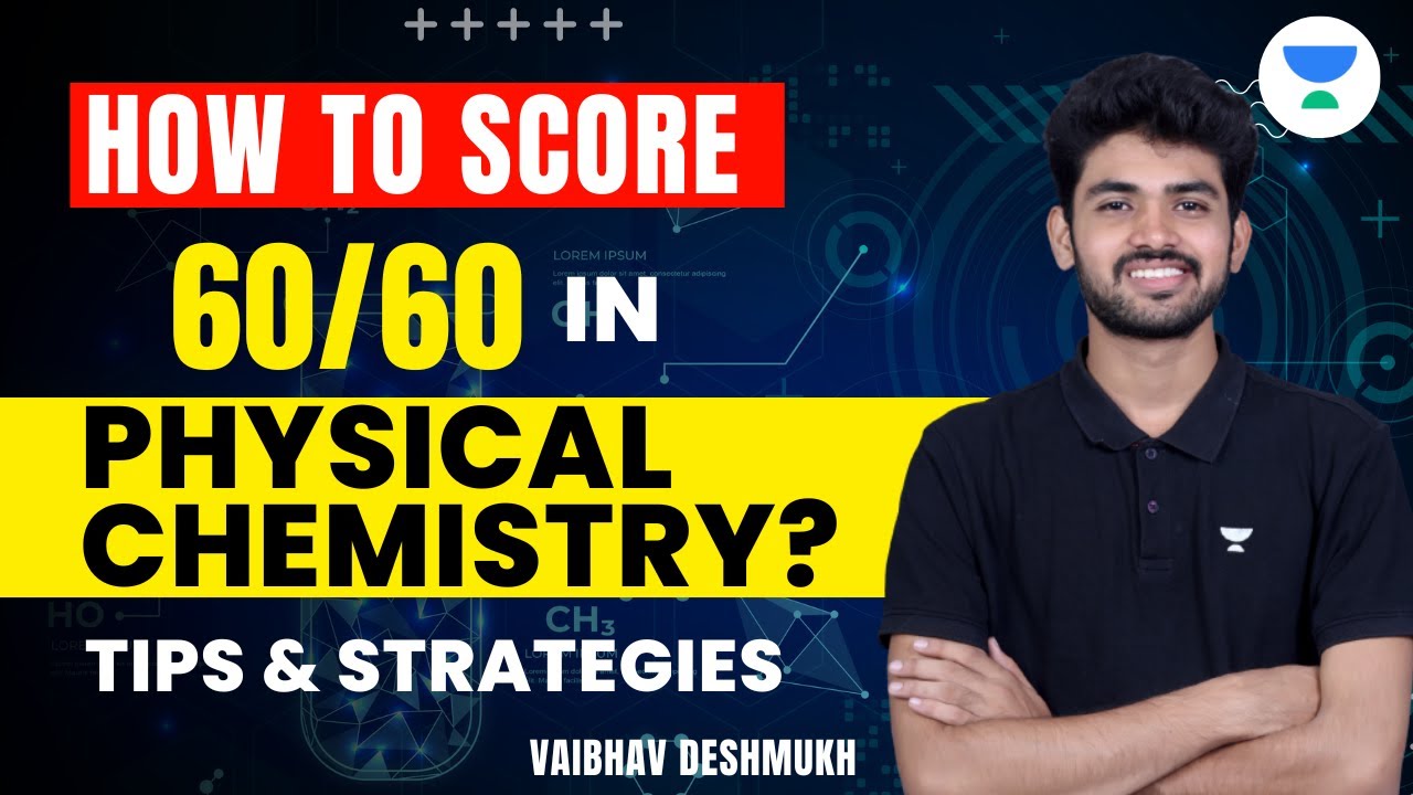 How to Score 60/60 in Physical Chemistry? Tips and Strategies | NEET ...