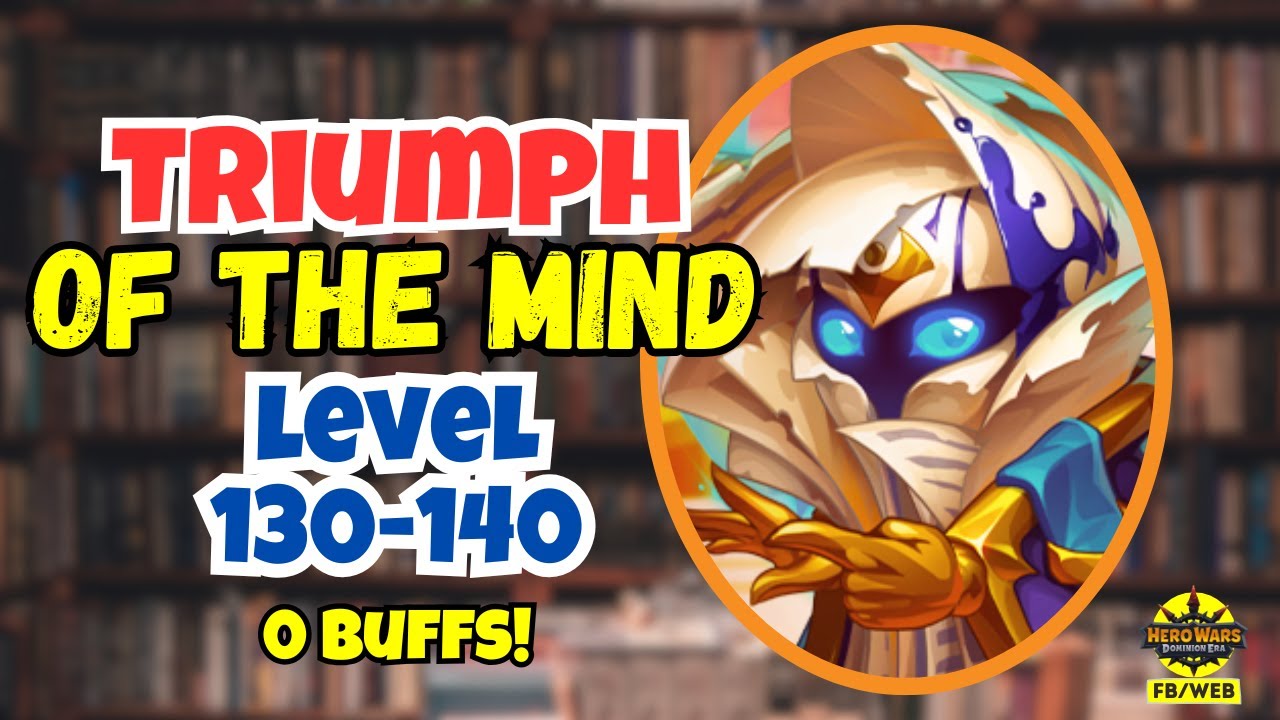 Level 130-140 Triumph of the Mind Boss | Hero Wars Dominion Era - YouTube