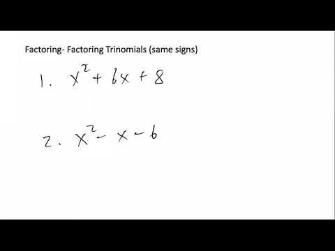Factoring: Factoring Trinomials (Same Signs) - YouTube