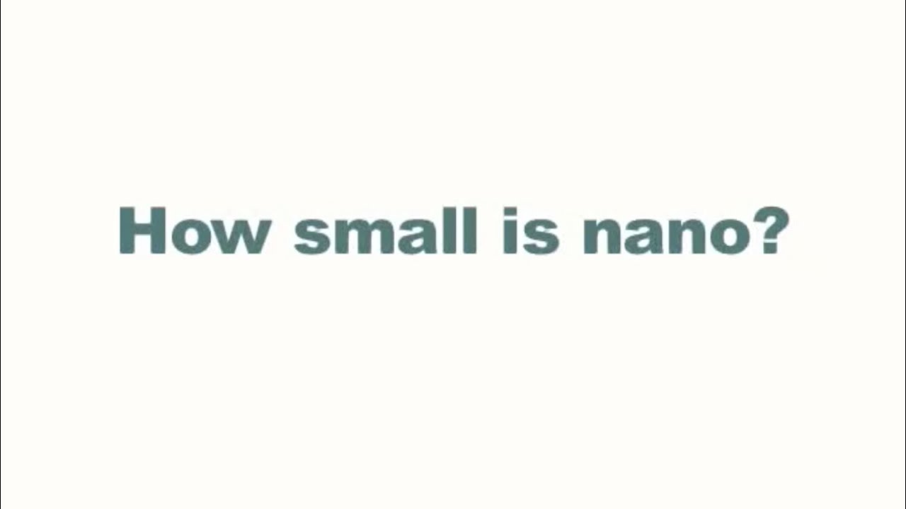 How Small is nano? - Visual Size Reference - YouTube