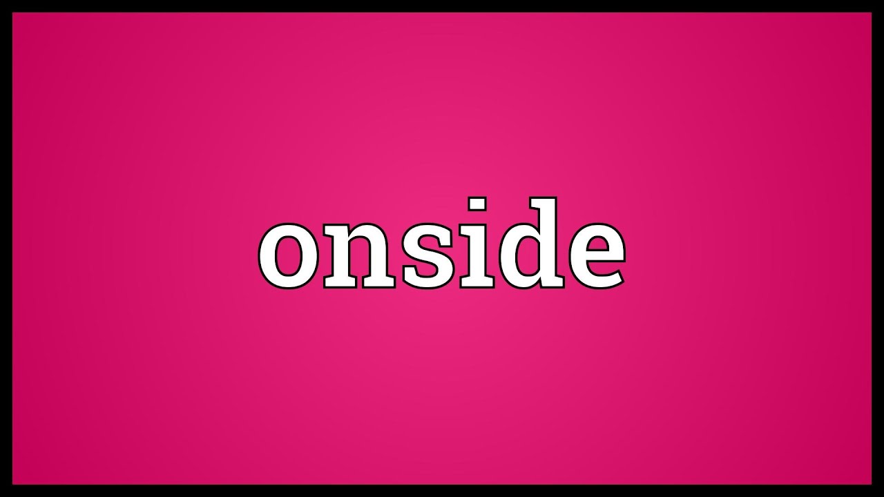 Onside Meaning - YouTube