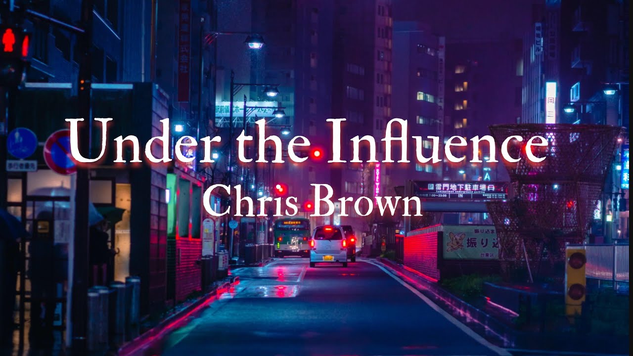 Under the Influence - Chris Brown (lyrical video) - YouTube