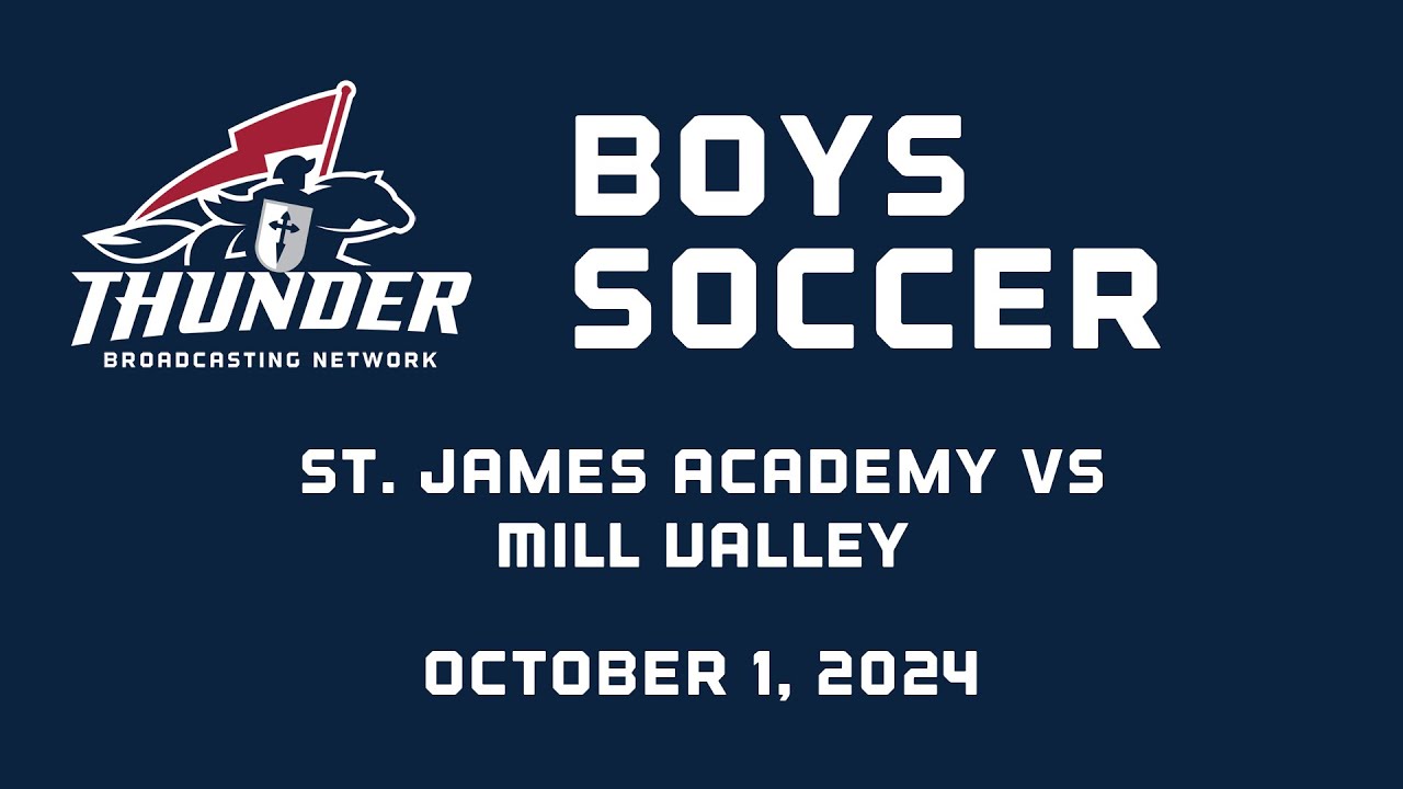 Varsity Boys Soccer: Mill Valley vs St. James - YouTube