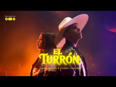 El  Turrón - Karen Aracely ft Chalan Churrazo.