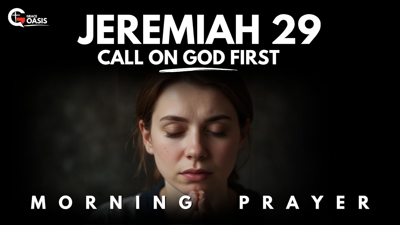 Call on God First—Before You Call Anyone Else | Morning Prayer ...