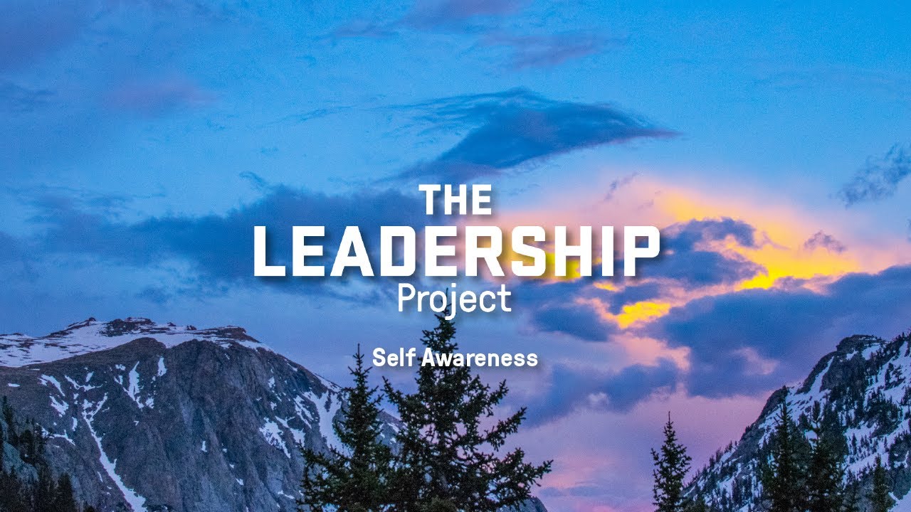 NOLS | The Leadership Project: Self Awareness - YouTube