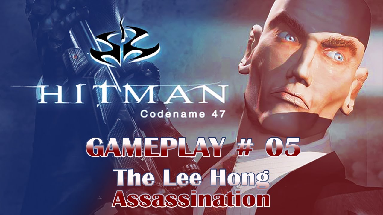 HITMAN: CODENAME 47 | Gameplay # 05 | Mission: The Lee Hong ...