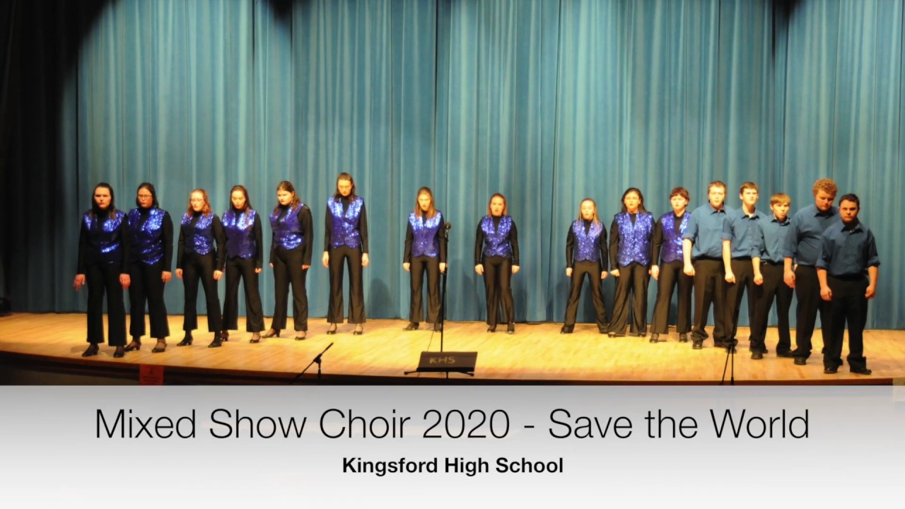 KHS Mixed Show Choir 2020 Save the World - YouTube
