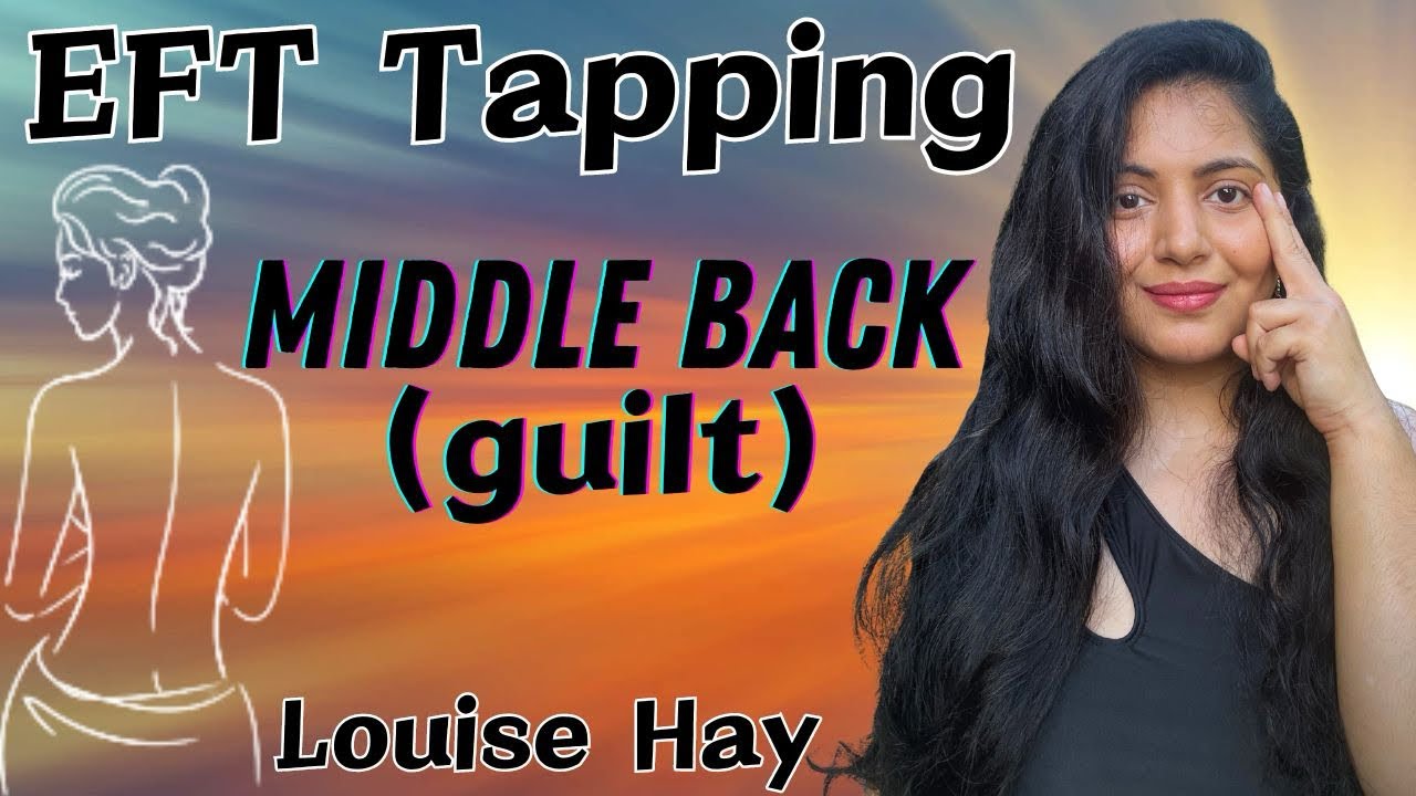 EFT Tapping: Heal Your Middle Back (GUILT) - YouTube