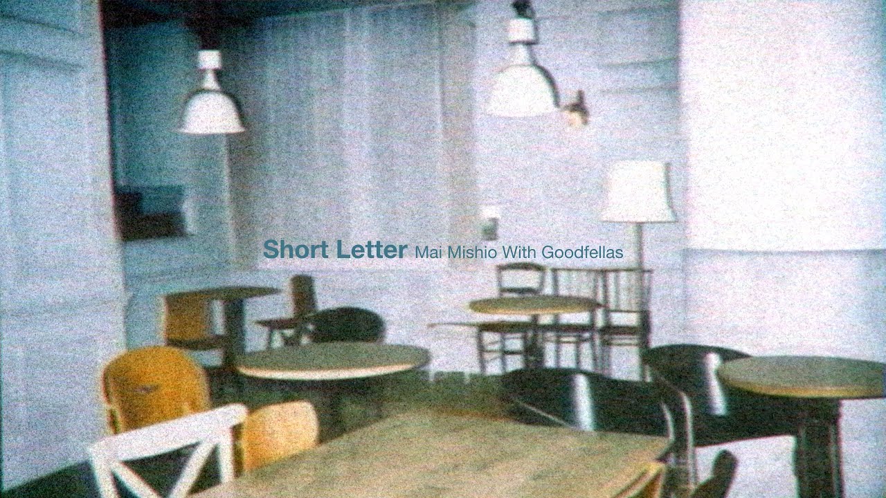短い手紙 ( Short Letter ) / 見汐麻衣 with Goodfellas ( Mai Mishio with ...