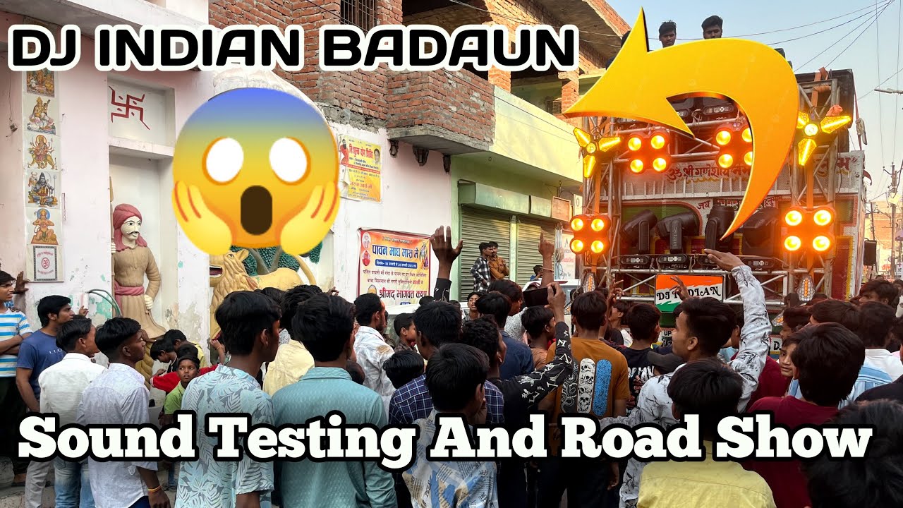 DJ Indian Badaun Sound Tasting And Road Show || Indian DJ Badaun || #dj ...