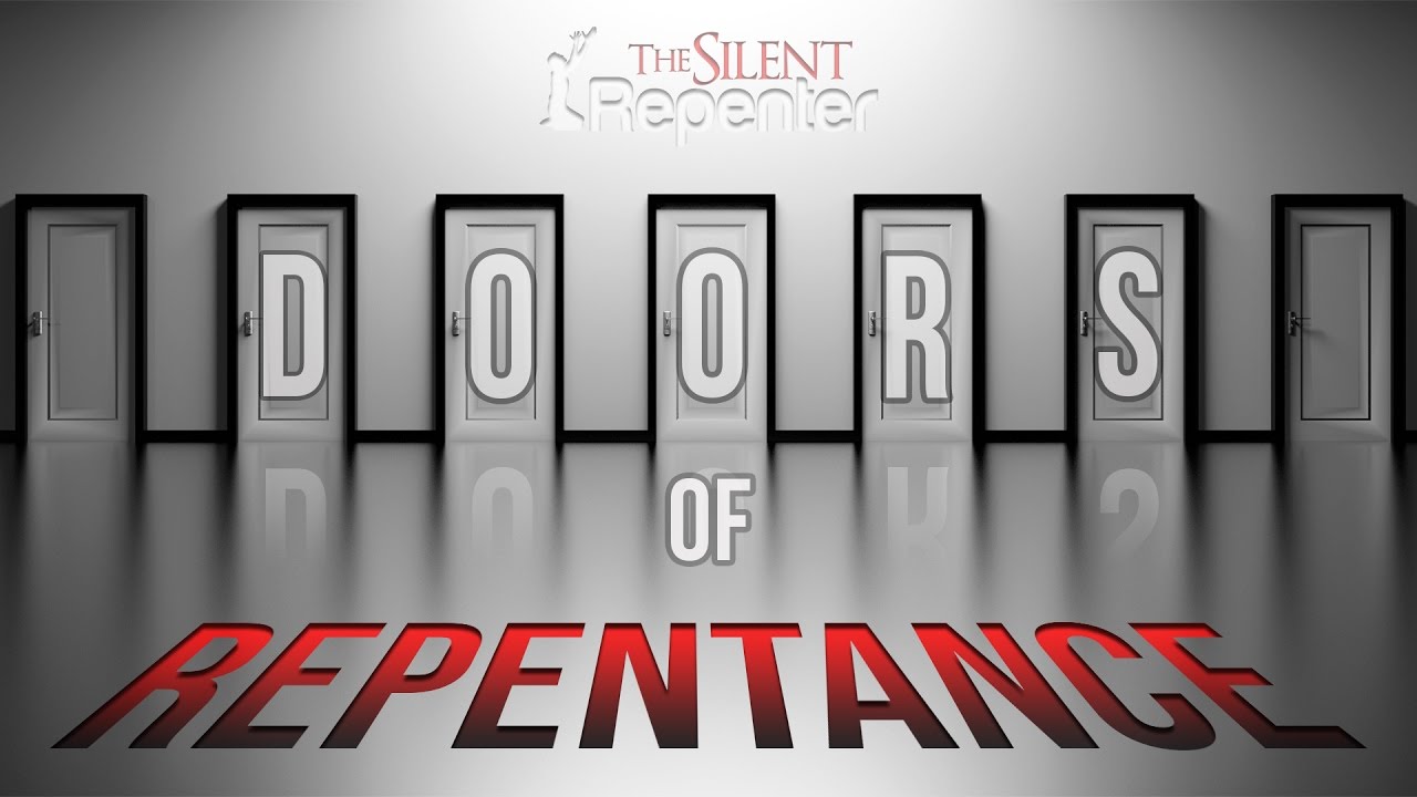 Doors Of Repentance - Powerful Reminder - The Silent Repenter - YouTube