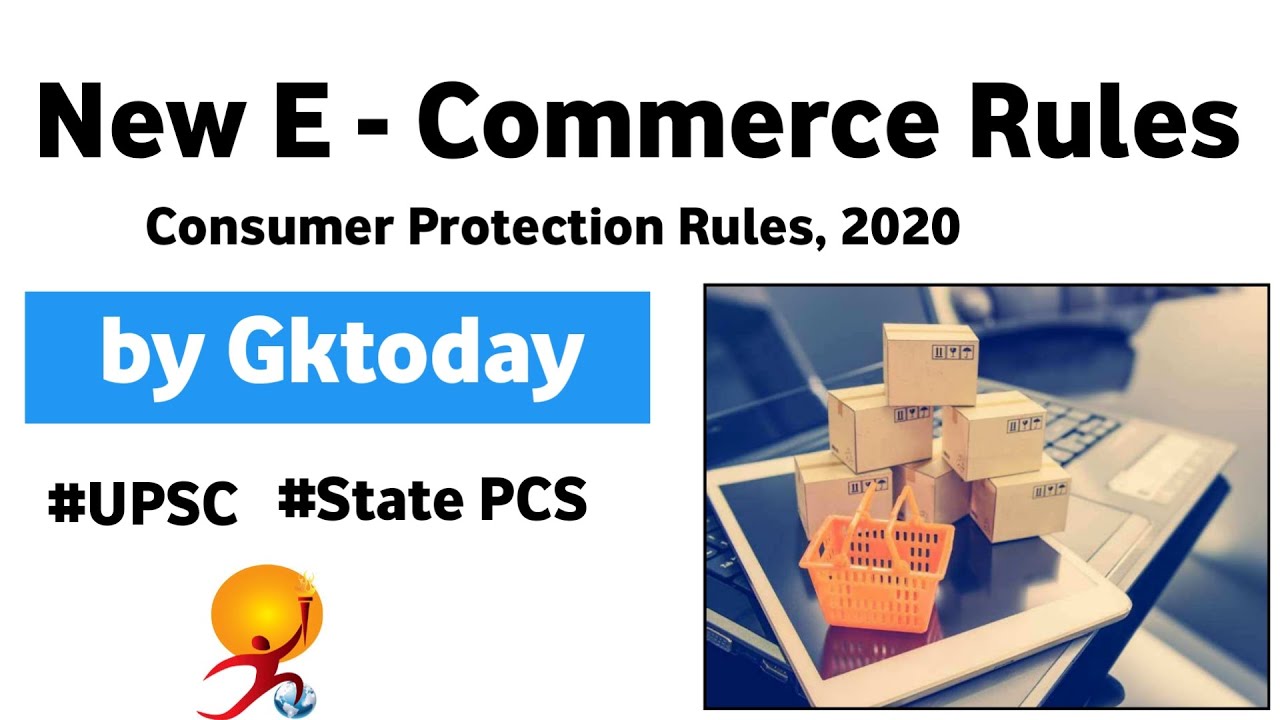 Consumer Protection Rules, 2020 | Issues with the New E-Commerce Rules ...