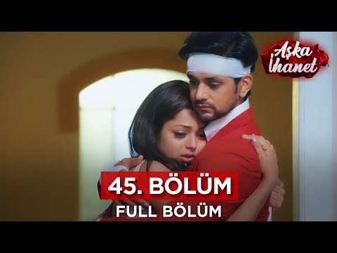 Aşka İhanet Hint Dizisi | 45. Bölüm