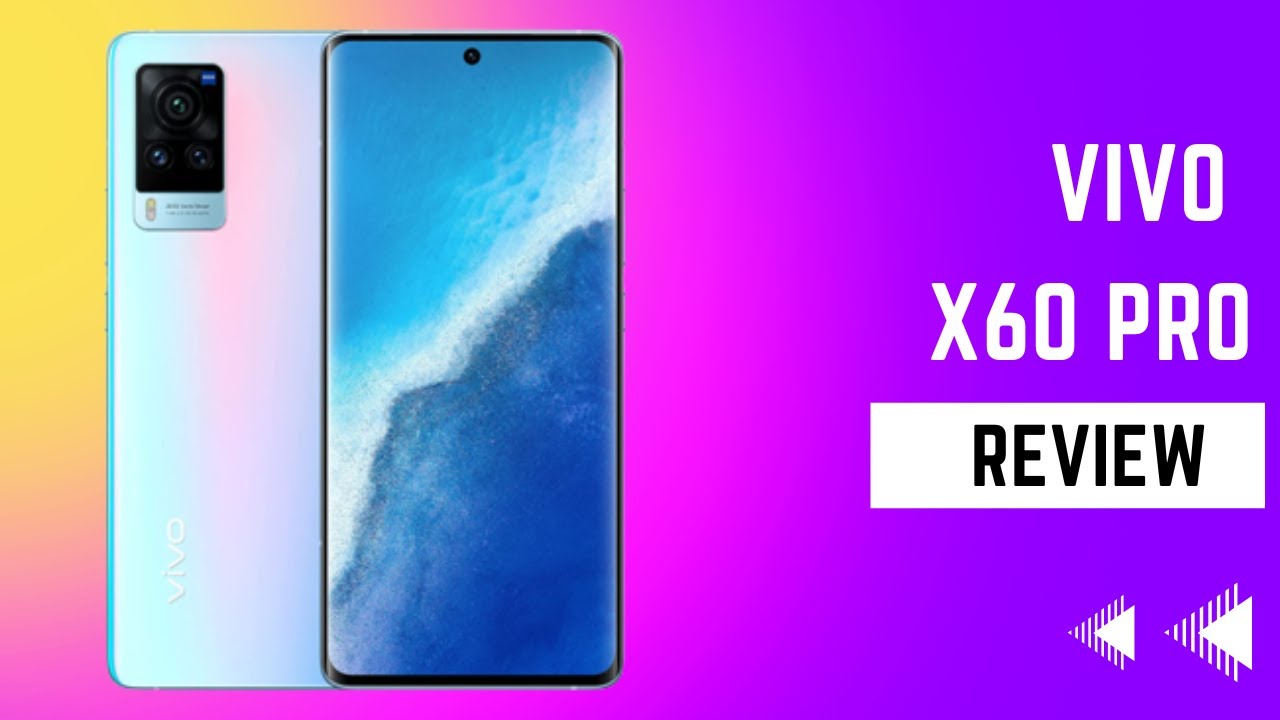 Vivo X60 Pro Review: Is This the Best Camera Phone of 2021? - YouTube