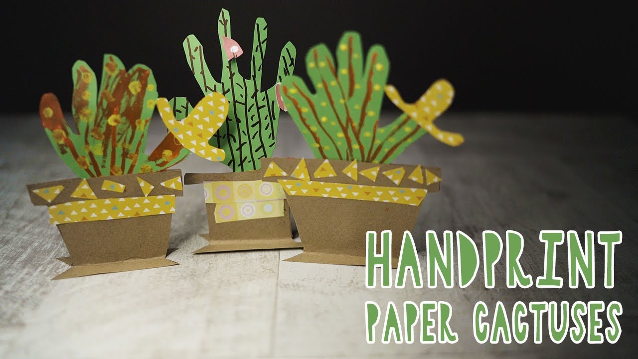 3D HANDPRINT PAPER CACTUSES // Easy to make with kids! - YouTube