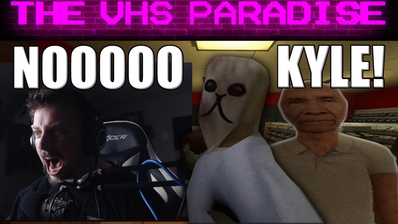The VHS Paradise! Run from Kyle!!! - YouTube
