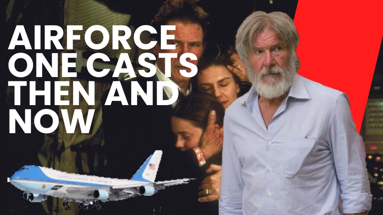 Air Force One Cast 1997 to Now - YouTube