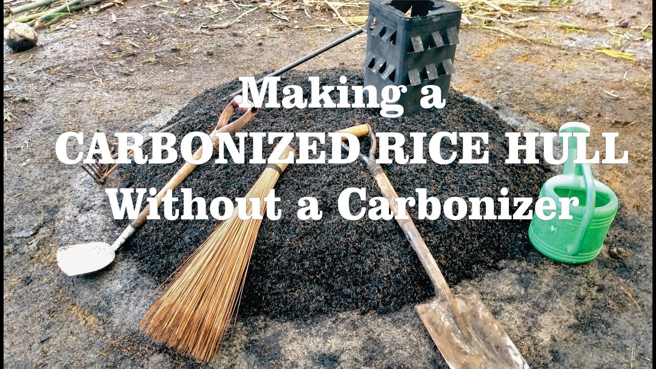 Making a Carbonized Rice Hull (CRH) without a Carbonizer - YouTube