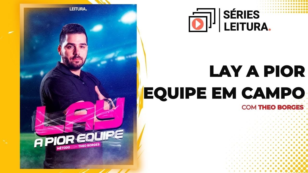 SÉRIE: LAY A PIOR EQUIPE EM CAMPO - COM THEO BORGES - YouTube