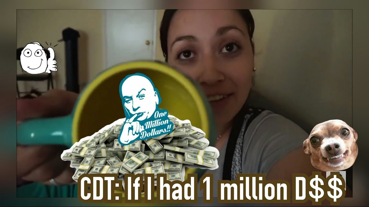 CDT If I Had 1 Million Dollars YouTube cdt-if-i-had-1-million-dollars-youtube