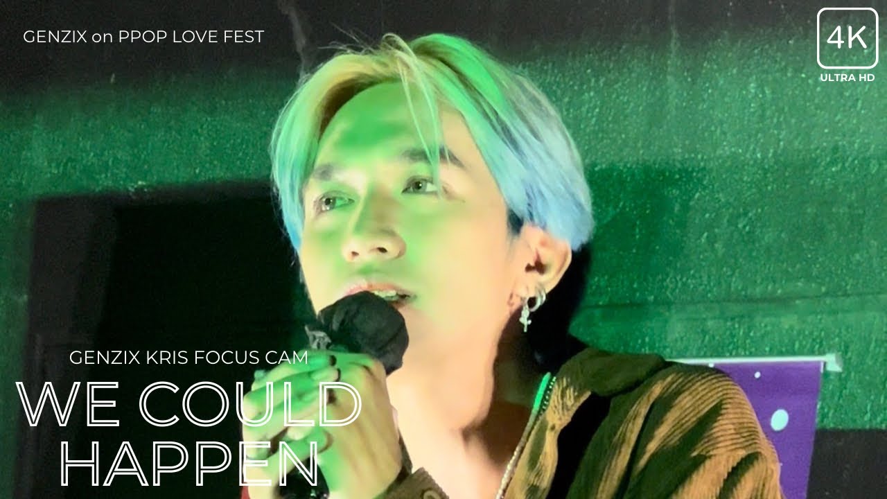 GENZIX KRIS FOCUS CAM - WE COULD HAPPEN at PPOP LOVE FEST - YouTube