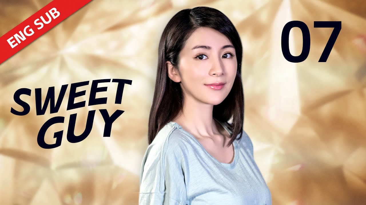 ENG SUB【Sweet Guy 暖男记】EP07 | Starring:Tan Kai, Liu Ting Yu, Zhang Xiao ...