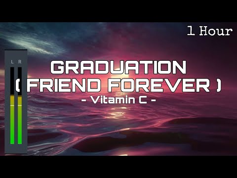 As we go on we remember [ Lyrics 1 Hour ] Graduation Friends Forever ...