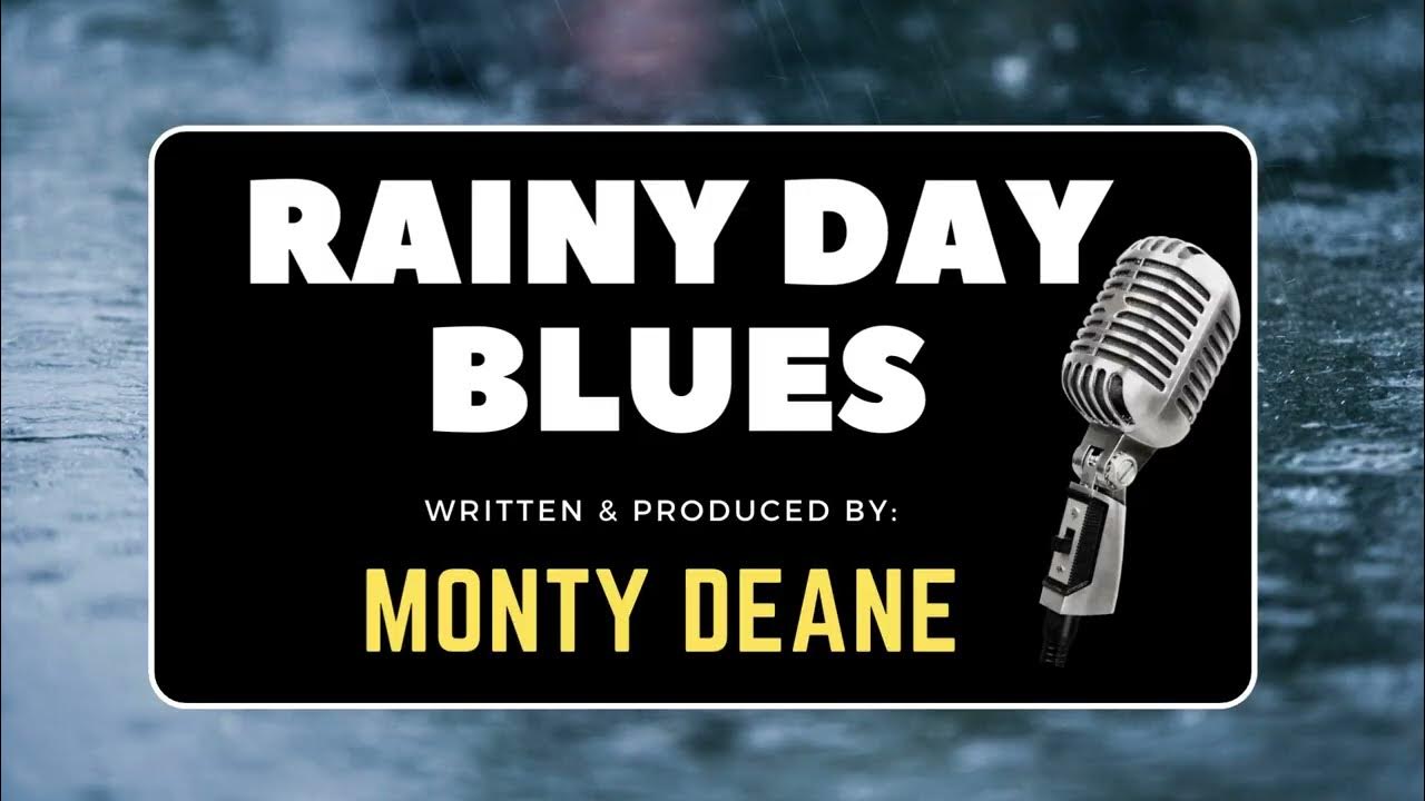 Rainy Day Blues - Monty Deane - YouTube
