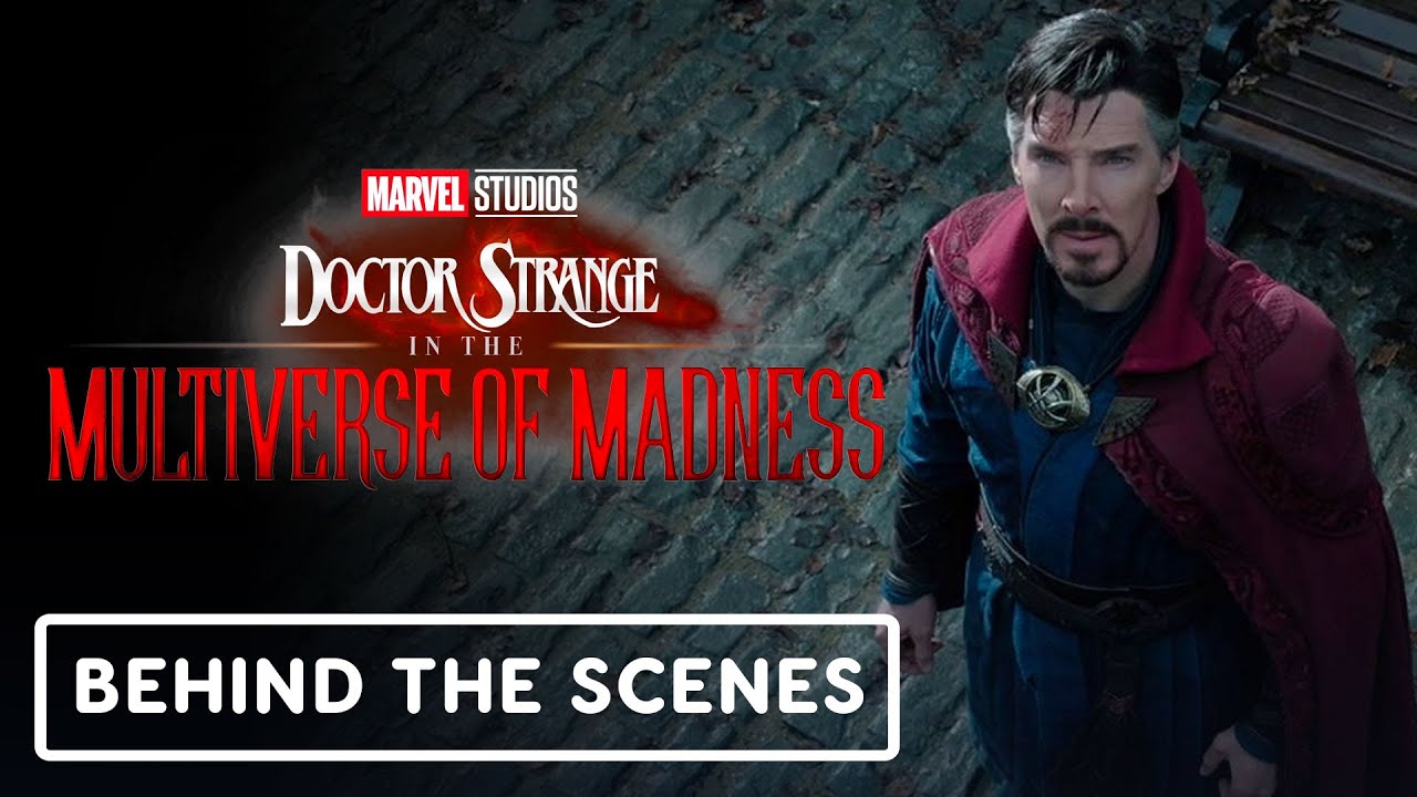 Doctor Strange in the Multiverse of Madness - Official Exclusive Behind ...