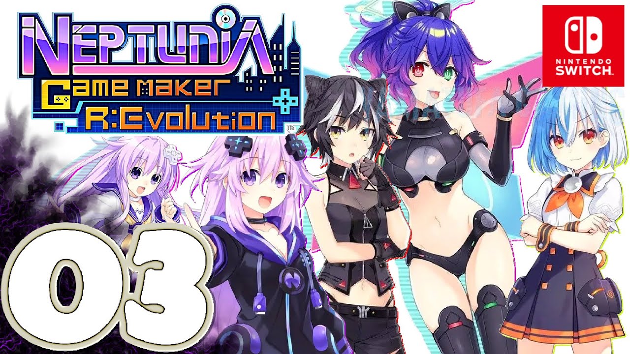 Neptunia Game Maker R:Evolution [Switch] Gameplay Walkthrough Part 3 - Chapter 5 + 6 | No ...