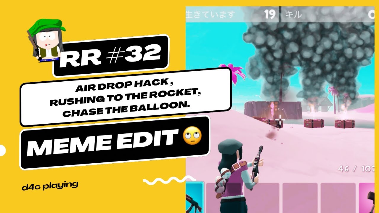 RR #32 Air drop hack,Rushing to the Rocket,Chase the balloon. MEME EDIT ...