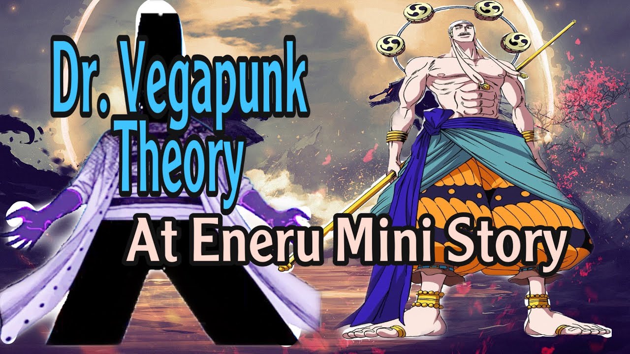 DR. VEGAPUNK THEORY AT ENERU MOON STORY | ONE PIECE TAGALOG - YouTube