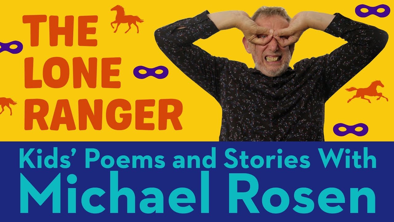 The Lone Ranger | POEM | Kids' Poems and Stories With Michael Rosen ...