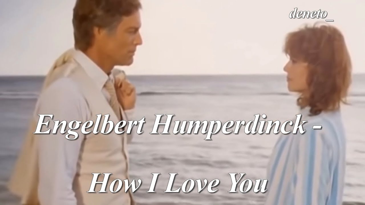 Engelbert Humperdinck - How I Love You - YouTube