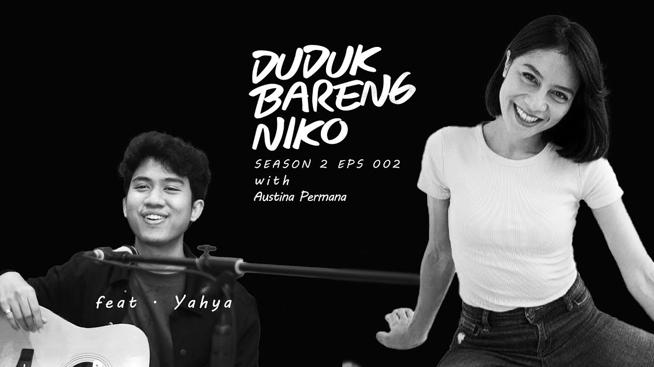 Duduk Bareng Niko Bersama Austina Permana feat. Yahya - YouTube